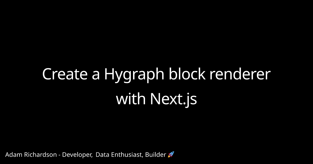 Create a Hygraph block renderer with Next.js