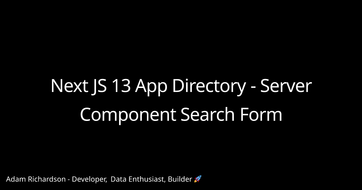 Next JS 13 App Directory - Server Component Search Form